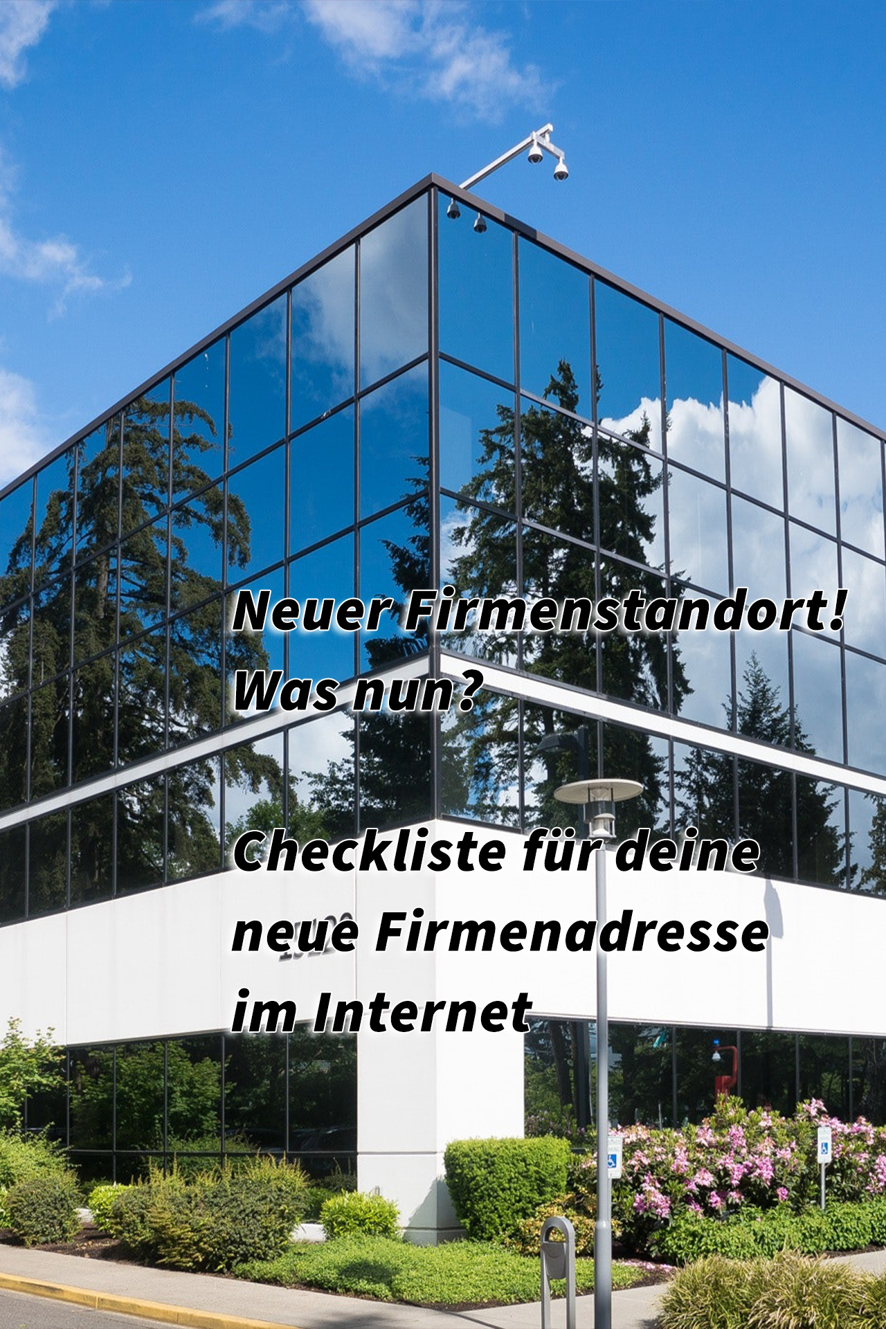 Neuer Firmenstandort! Was nun? Checkliste für deine neue Firmenadresse im Internet. Wie werde ...
